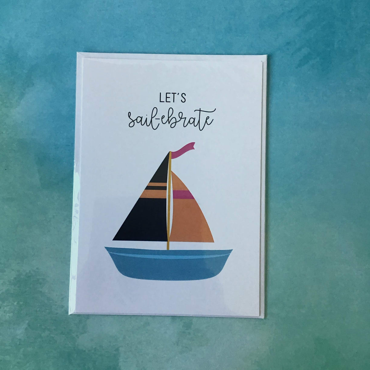 Let's Sail-ebrate Greeting Card – The Catalyst Mercantile